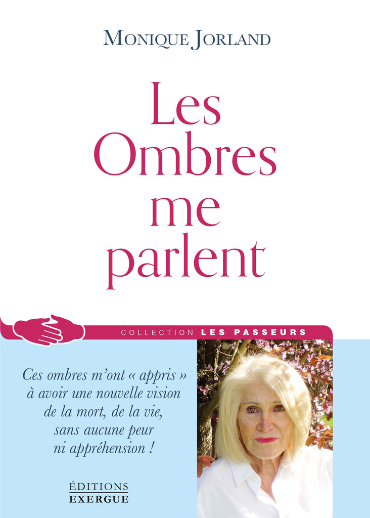 Les ombres me parlent - Monique Jorland, médium – LA LIBRAIRIE DE LILOU